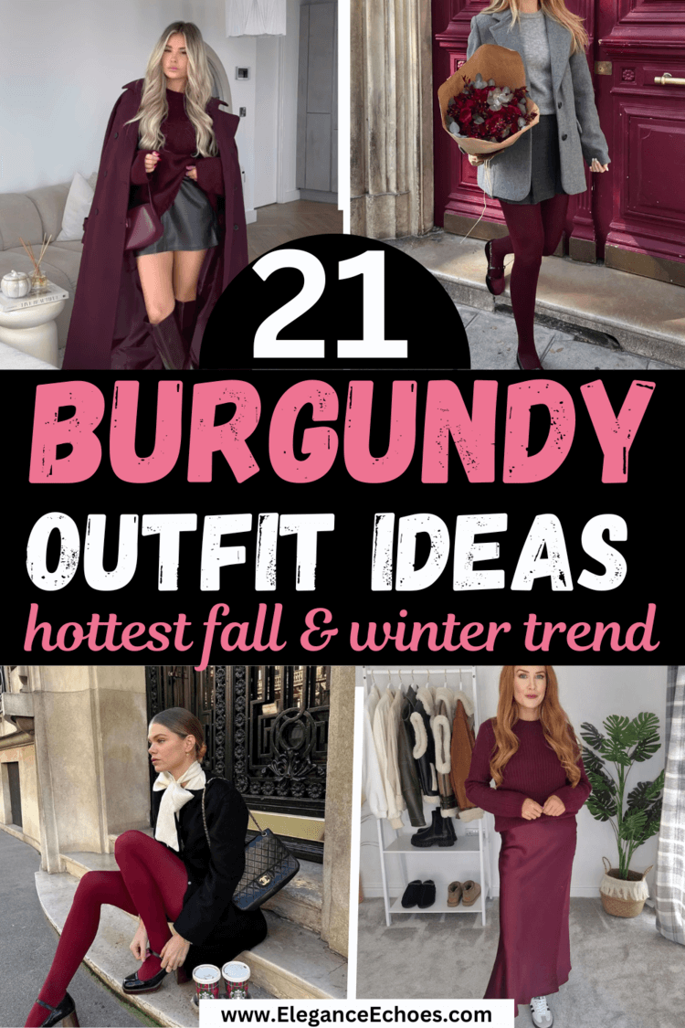 21 Burgundy Outfit Ideas That’ll Make You Crush on the Fall and Winter ...